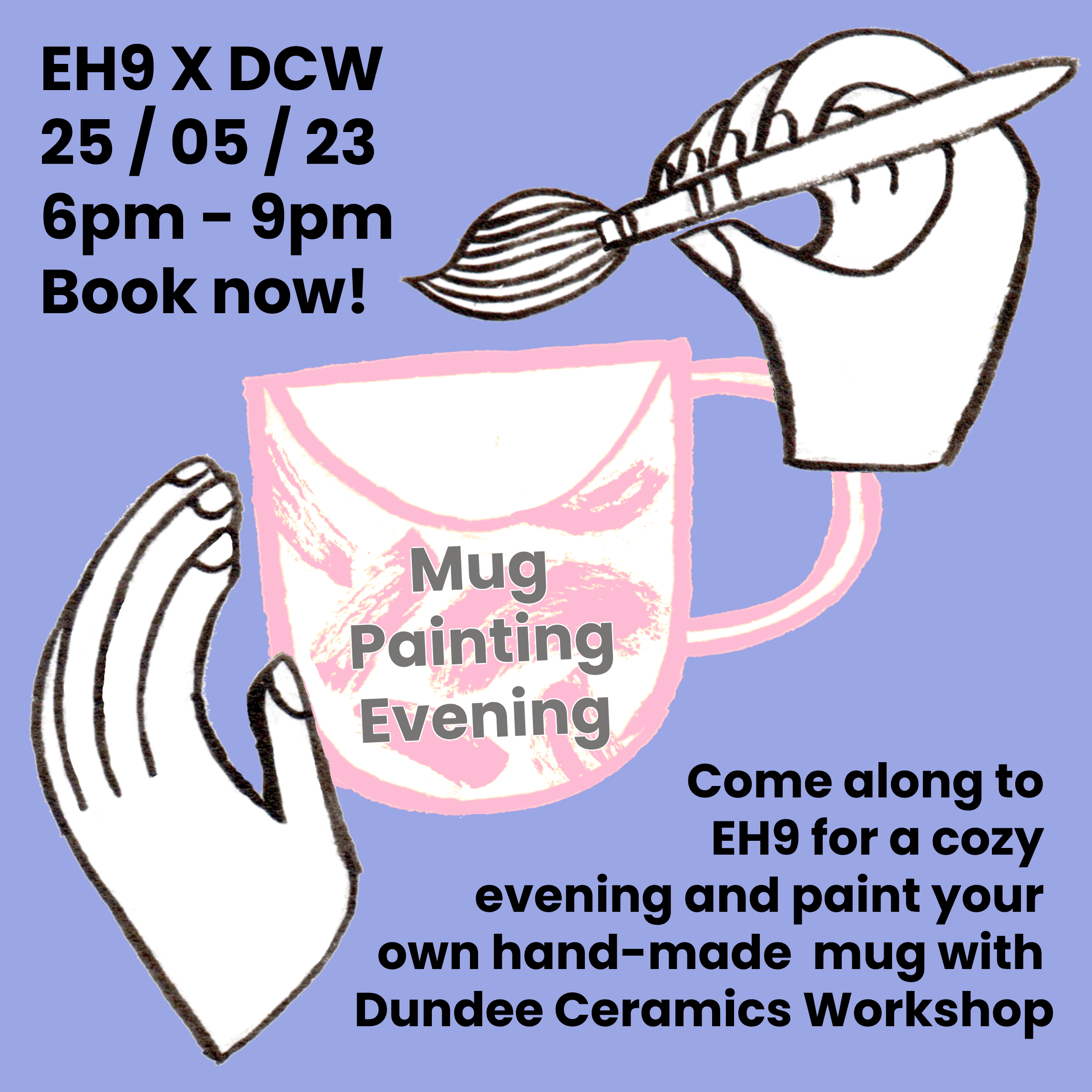 DCW x EH9 Mug Painting Event – Dundee Ceramics Workshop